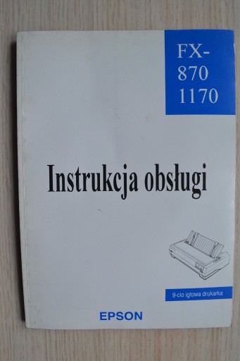 Instrukcja drukarki EPSON FX 870 1170 9 igieł | Białystok | Kup teraz na Allegro Lokalnie