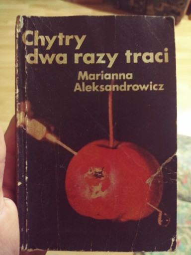 Chytry dwa razy traci Marianna Aleksandrowicz wyd1 | Budziszewice ...