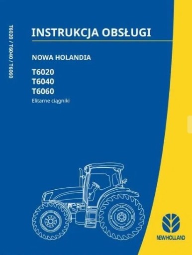 Instrukcja Obsługi New holland T6020, T6040, T6060 | Białystok | Kup ...