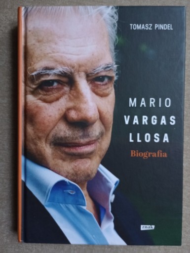 Tomasz Pindel: Mario Vargas Llosa. Biografia | Lublin | Kup teraz na Allegro Lokalnie