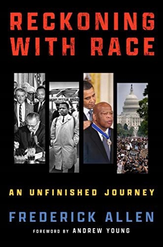 Reckoning with Race: An Unfinished Journey Frederick Allen ...