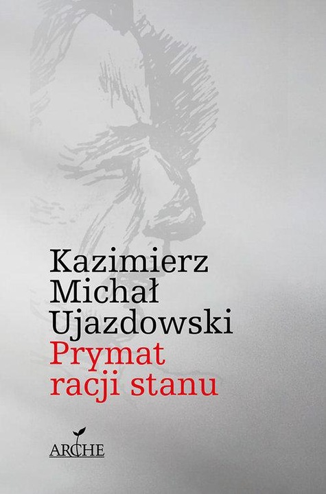 Prymat racji stanu Michał Ujazdowski Kazimierz, (9788396999177) • Ceny ...