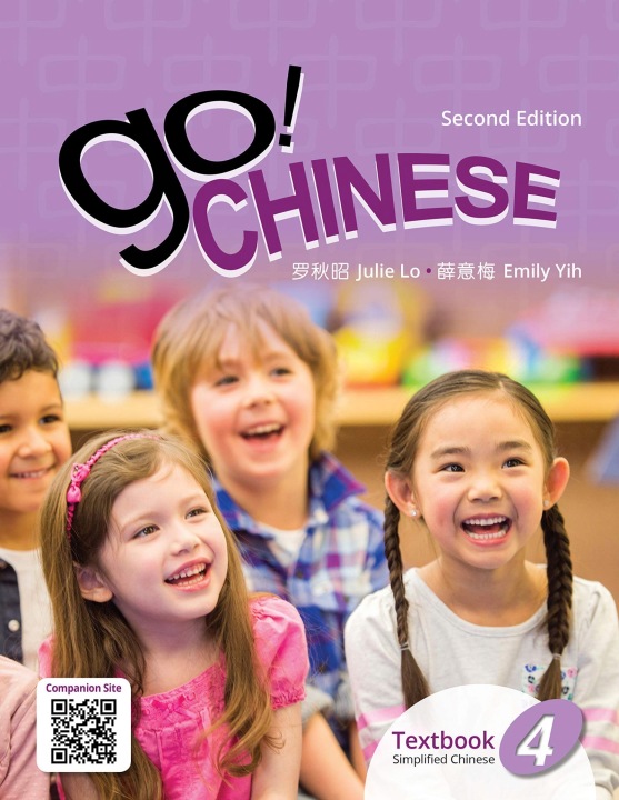 Go! Chinese Textbook, Level 4 (Simplified Chinese) Emily Yih, Julie Lo ...