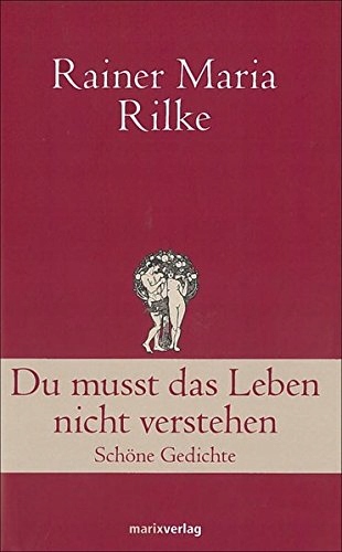 Du musst das Leben nicht verstehen Rainer Maria Rilke Literatura piękna ...