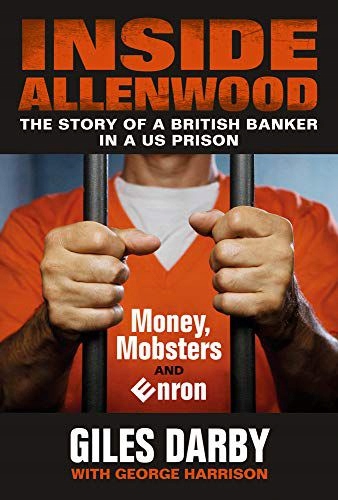 Inside Allenwood: The Story of a British Banker inside a US Prison ...