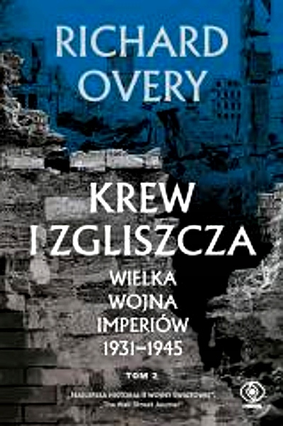 KREW I ZGLISZCZA. WIELKA WOJNA IMPERIÓW... T.2 - Richard Overy ...