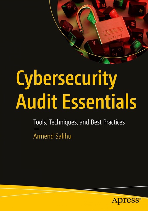 Cybersecurity Audit Essentials: Tools, Techniques, and Best Practices (18233170282) | Książka ...