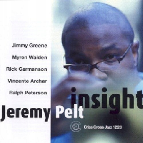 PELT, JEREMY SEXTET (J. GREENE, M. WALDEN, R. GERMANSON, V. ARCHER, R ...