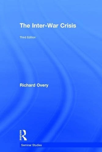 The Inter-War Crisis: Revised 2nd Edition Overy Richard, (9781138124110 ...