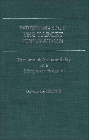 Weeding Out the Target Population: The Law of Accountability in a ...