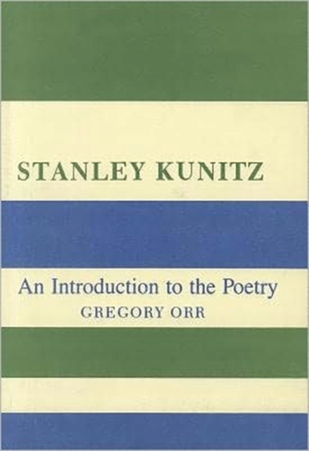 Stanley Kunitz: An Introduction to the Poetry Orr Gregory, (9780231052344) • Ár, Vélemények ...