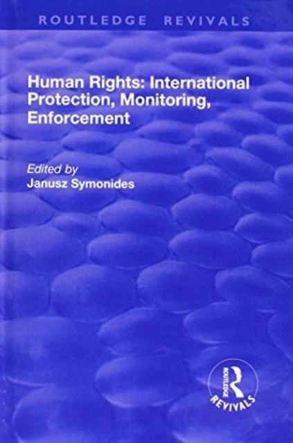 Human Rights: International Protection, Monitoring, Enforcement ...