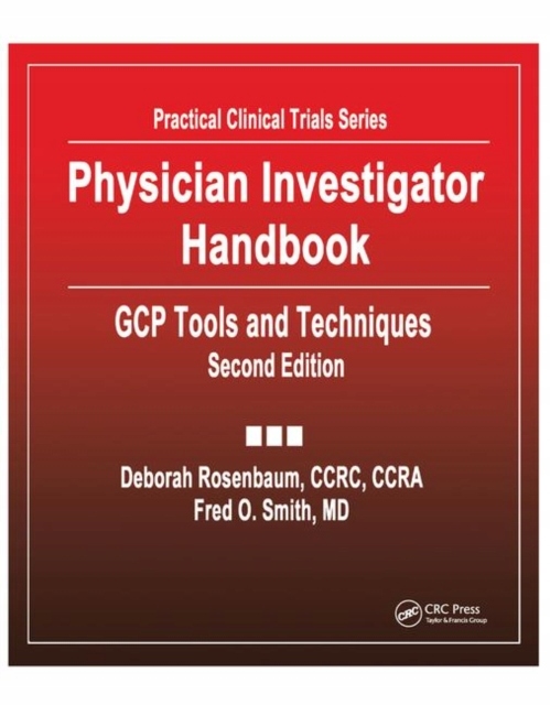 Physician Investigator Handbook: GCP Tools and Techniques,Second ...